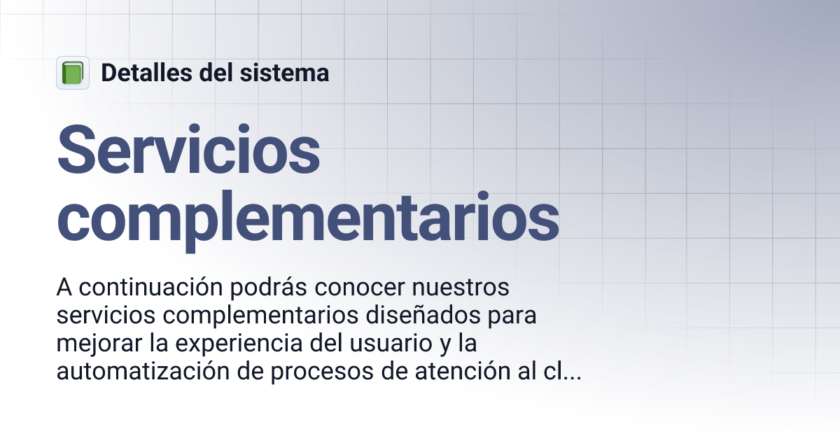 Servicios complementarios | Detalles del sistema